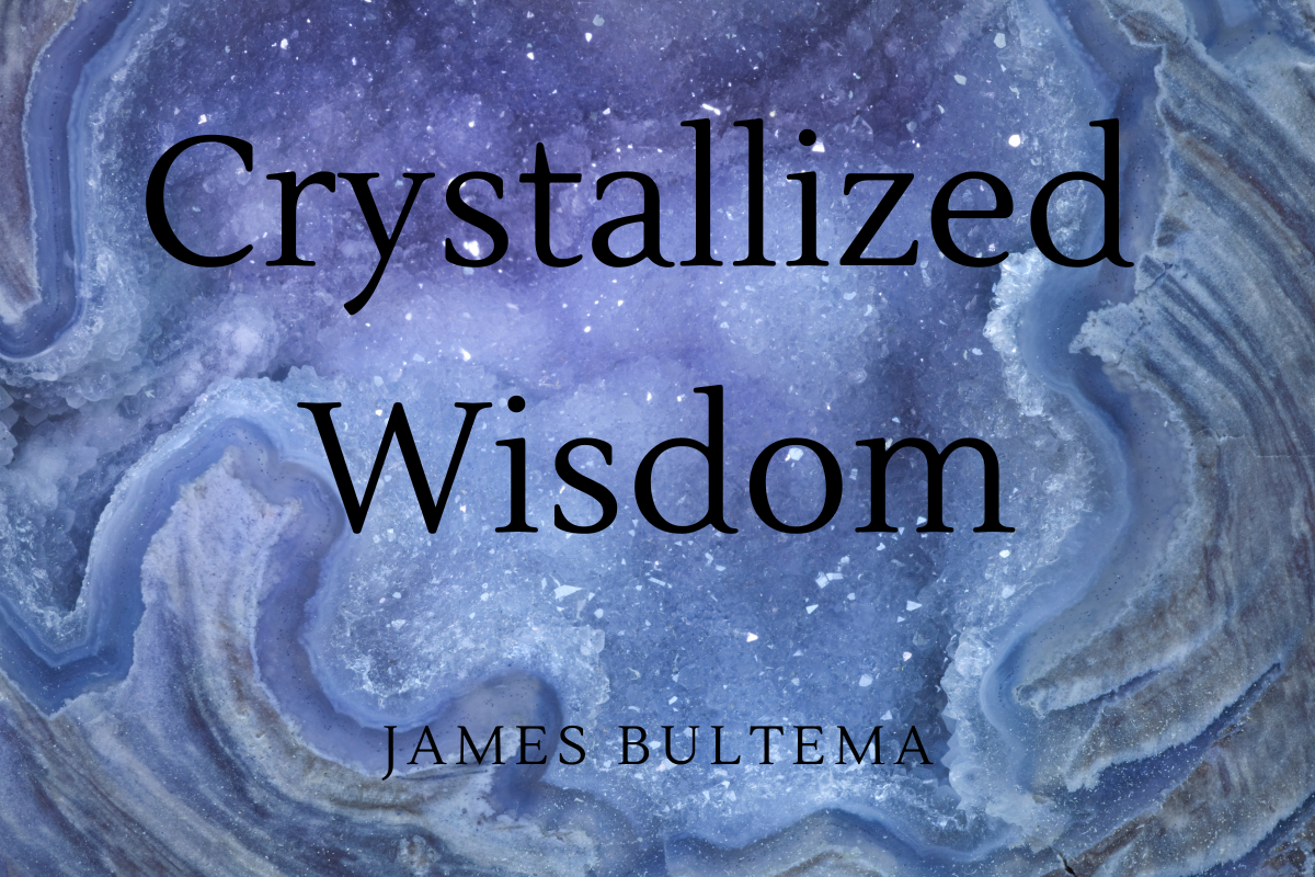 7-24 Crystallized Wisdom, James Bultema – El Montecito Presbyterian Church