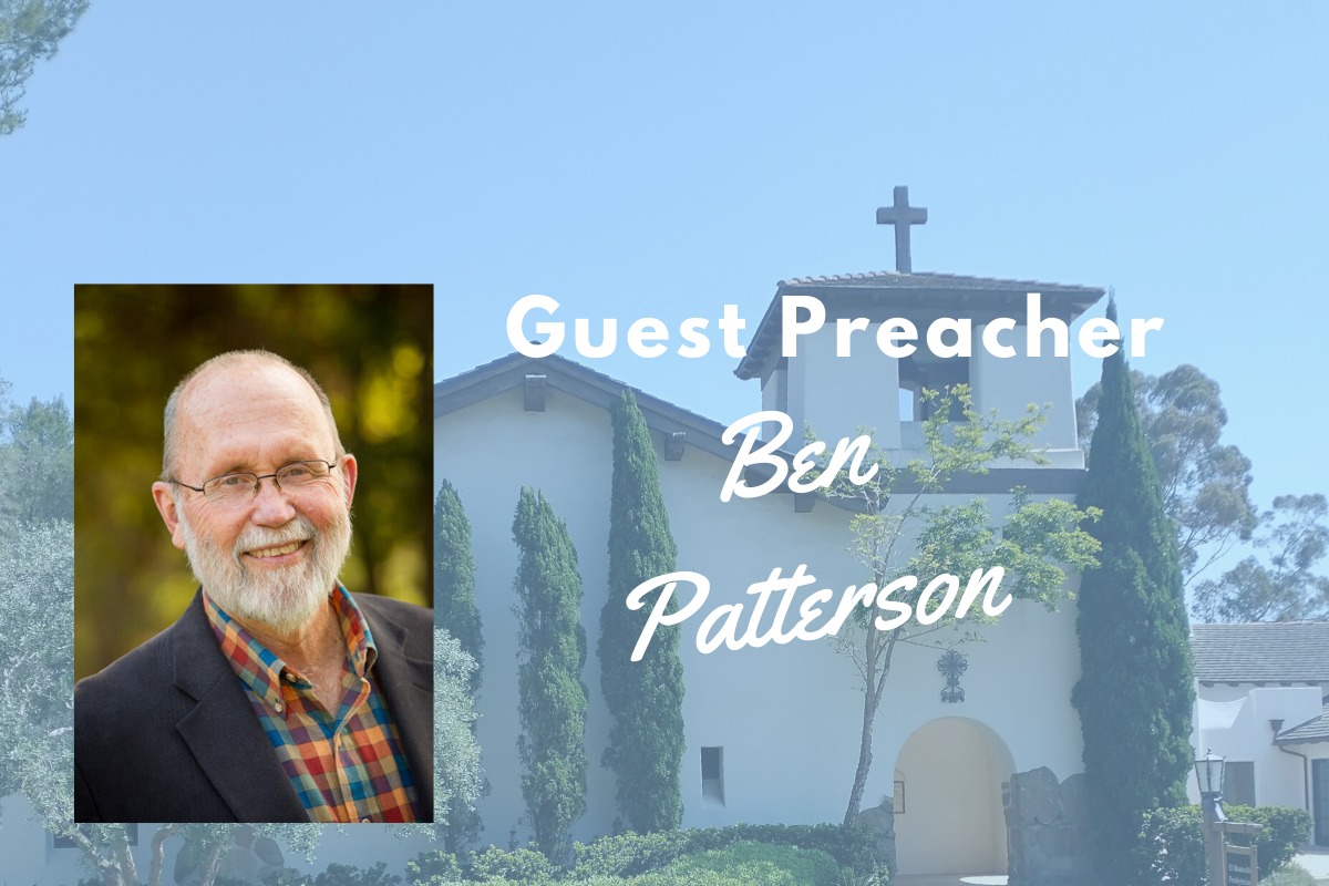 Rev. Ben Patterson – El Montecito Presbyterian Church